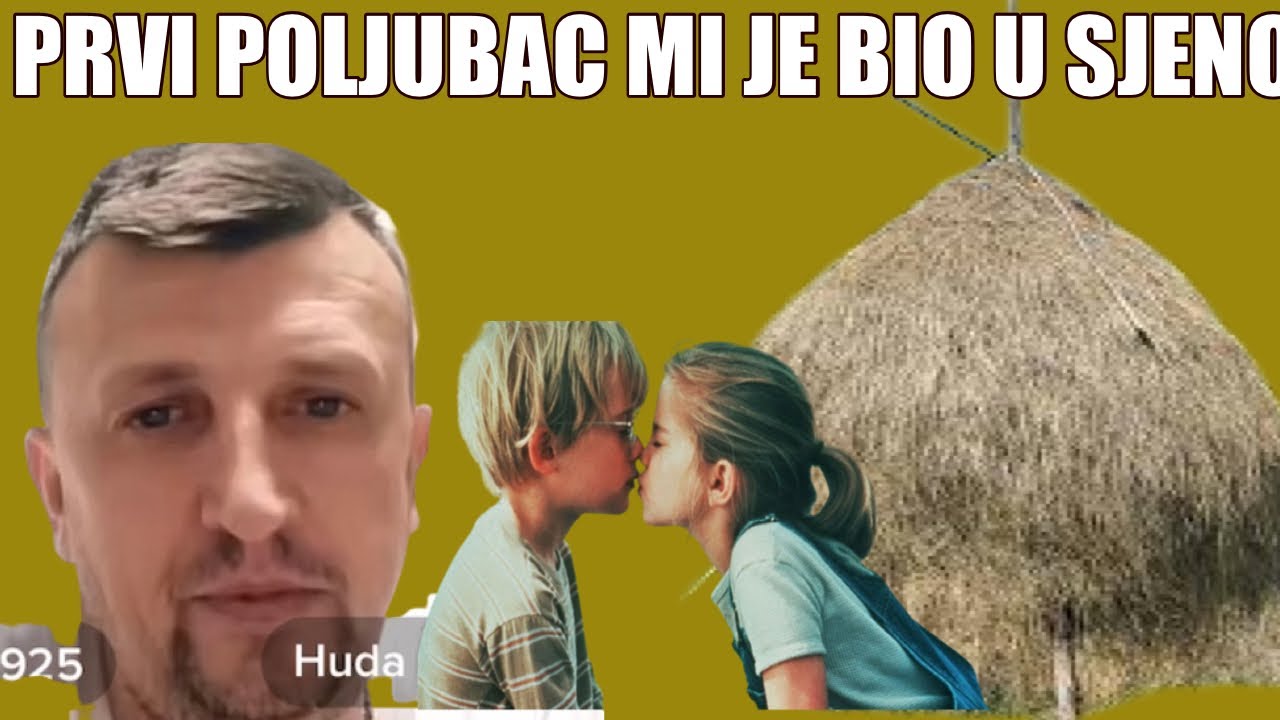 HUDA KOMPANI PRVI POLJUBAC MI JE BIO U SIJENO - YouTube