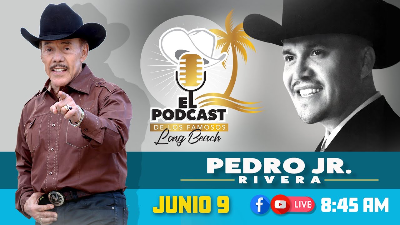 PEDRO RIVERA JR EN EL PODCAST DE LOS FAMOSOS JUNTO A DON PEDRO RIVERA ...