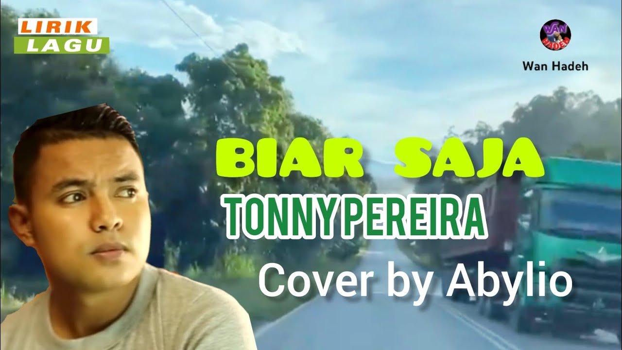 BIAR SAJA TONNY PEREIRA LIRIK LAGU COVER BY ABYLIO - YouTube