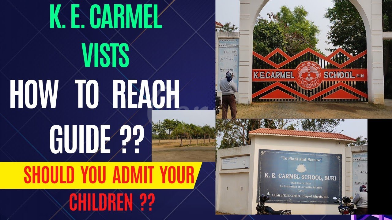 K E CARMEL SCHOOL SURI ENGLISH MEDIUM CLASS KG 1 TO 12 || KNOW THE ...