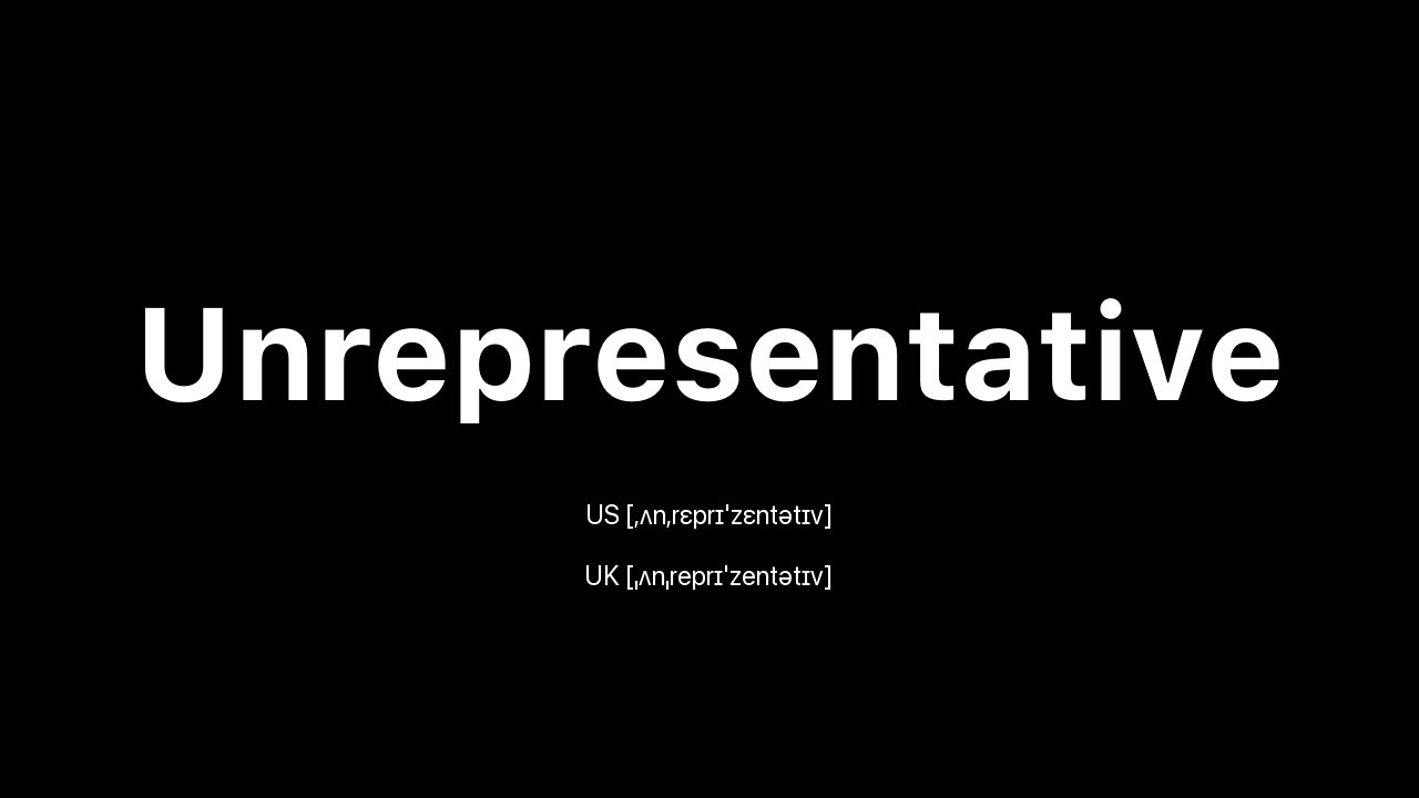 How to Pronounce Unrepresentative: 🇺🇸 American English vs. 🇬🇧 British ...