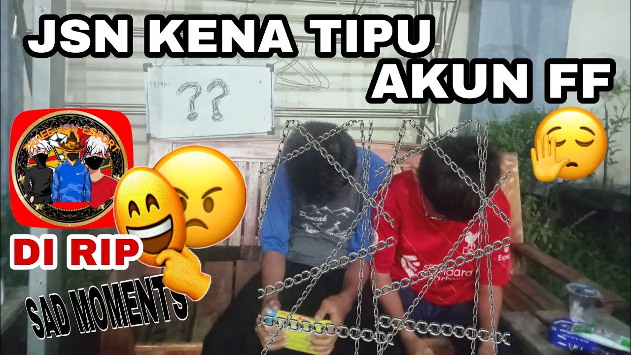 JSN KENA TIPU (DI RIP) ORANG TAK BERTANGGUNG JAWAB - JSN SAD MOMENT ...