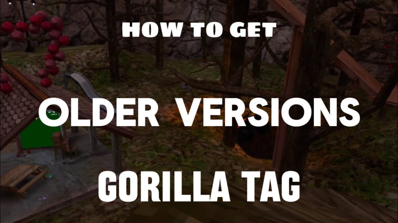 How To Get OLDER VERSIONS Of Gorilla Tag! (WORKING) - YouTube