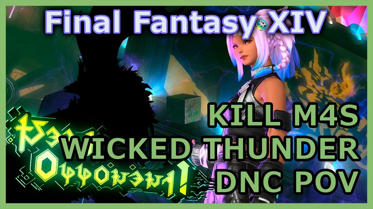 FFXIV Dawntrail - Arcadion Savage M4S (Wicked Thunder) - Kill DNC POV ...