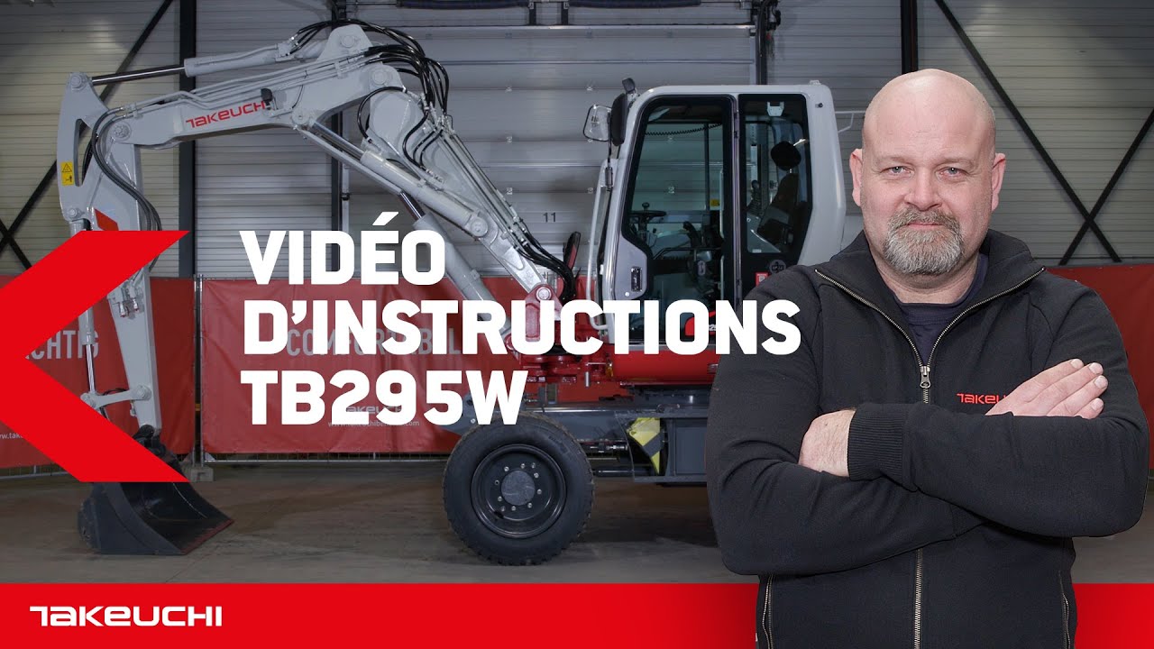 Takeuchi TB295 W - INSTRUCTION FRANÇAIS - Takeuchi Benelux - YouTube
