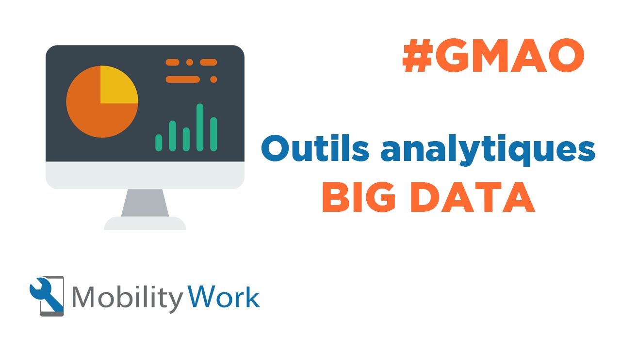 GMAO Industrie 4.0 Mobility Work Outils analytiques Big Data ( Methode ...