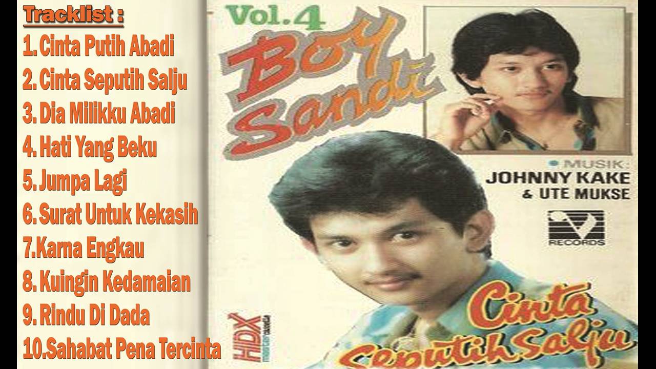 Boy Sandi - Cinta Seputih Salju 1986 VOL 4 FULL ALBUM|Lagu Nostalgia|lawas|kenangan Th.80-90an ...