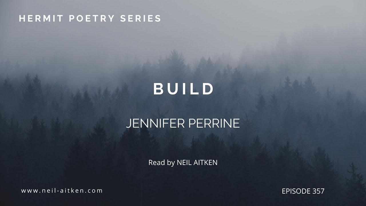 Hermit Poetry E357 - "Build" by Jennifer Perrine - YouTube