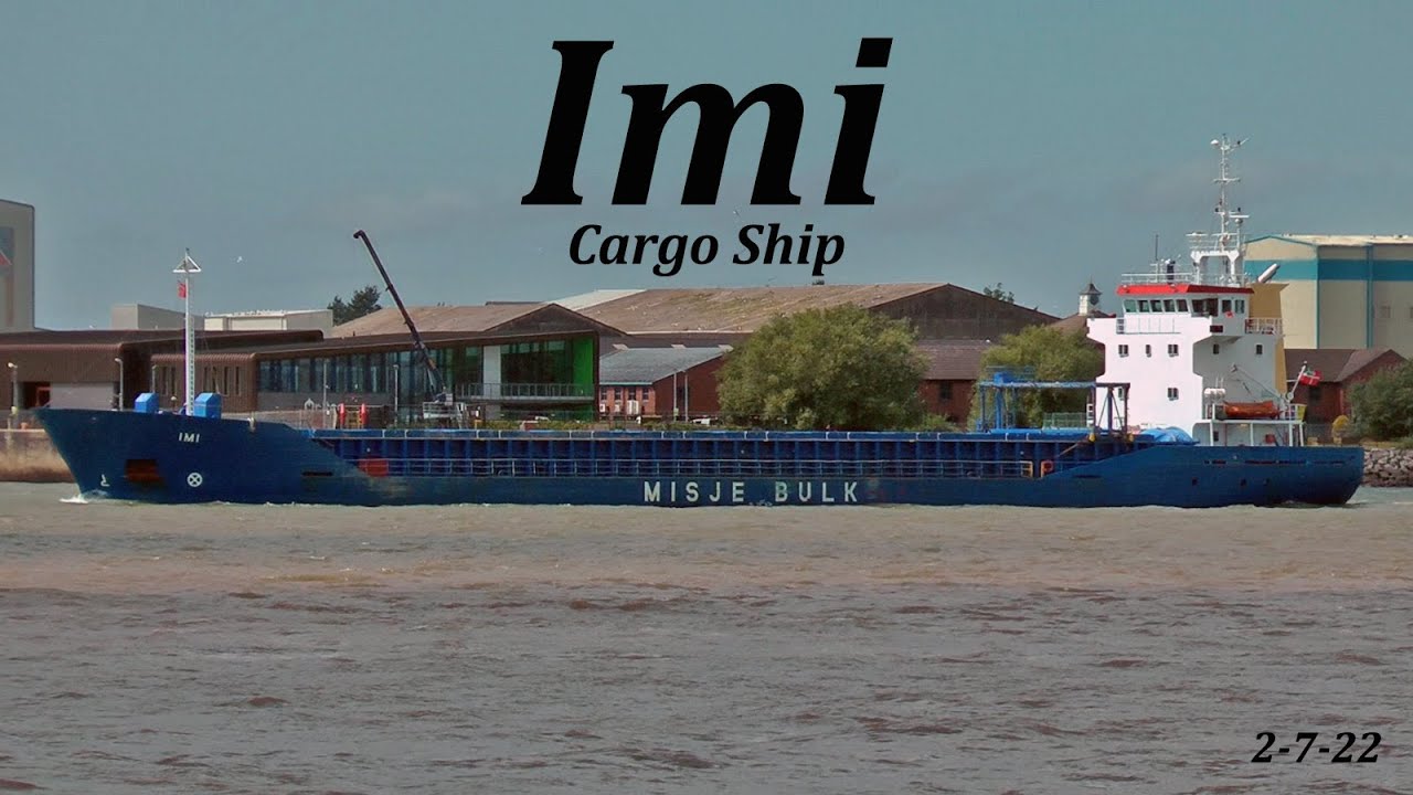 Imi Cargo Ship on the River Mersey - YouTube
