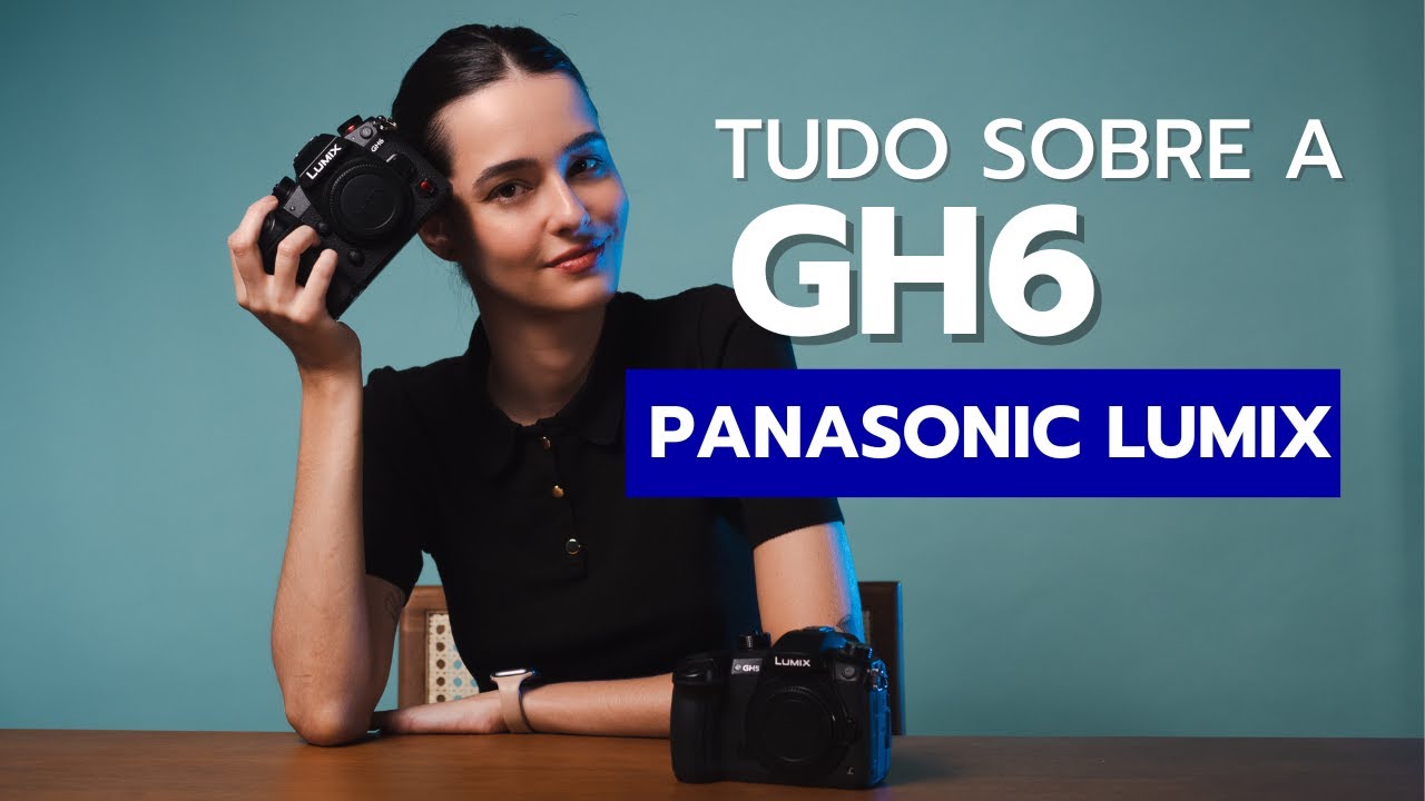 TUDO SOBRE A GH6 LUMIX PANASONIC - VALE A PENA O UPGRADE DA GH5? - YouTube