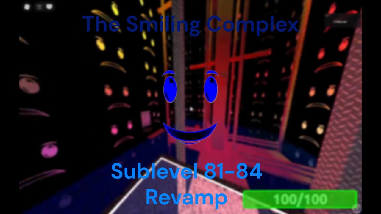 The Smiling Complex | Sublevel 81-84 Revamp - YouTube