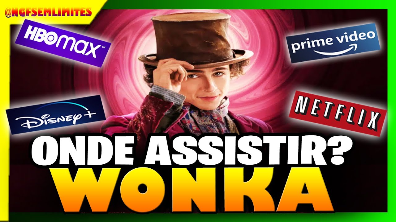 Onde ASSISTIR WONKA - Quando e ONDE VER WONKA Dublado derivado ...