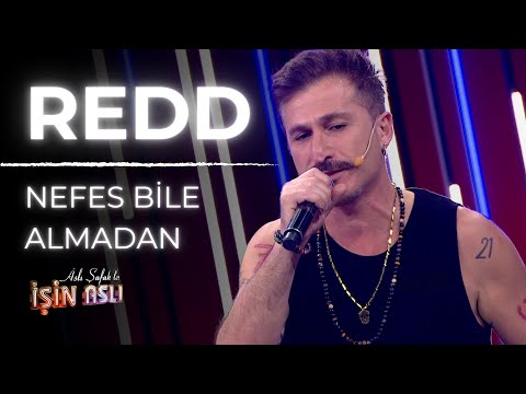 Redd - Nefes Bile Almadan (Aslı Şafak'la İşin Aslı)