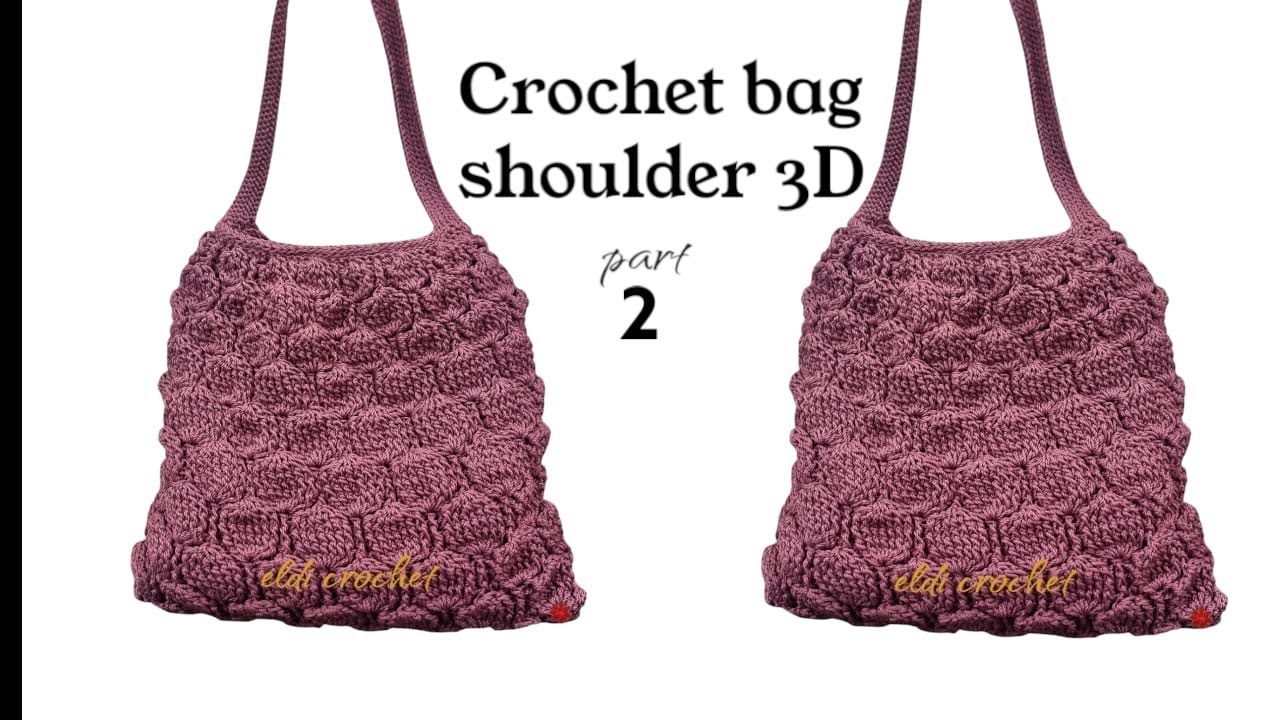Channel tutorial tas rajut 3D, shoulder bag crochet - YouTube