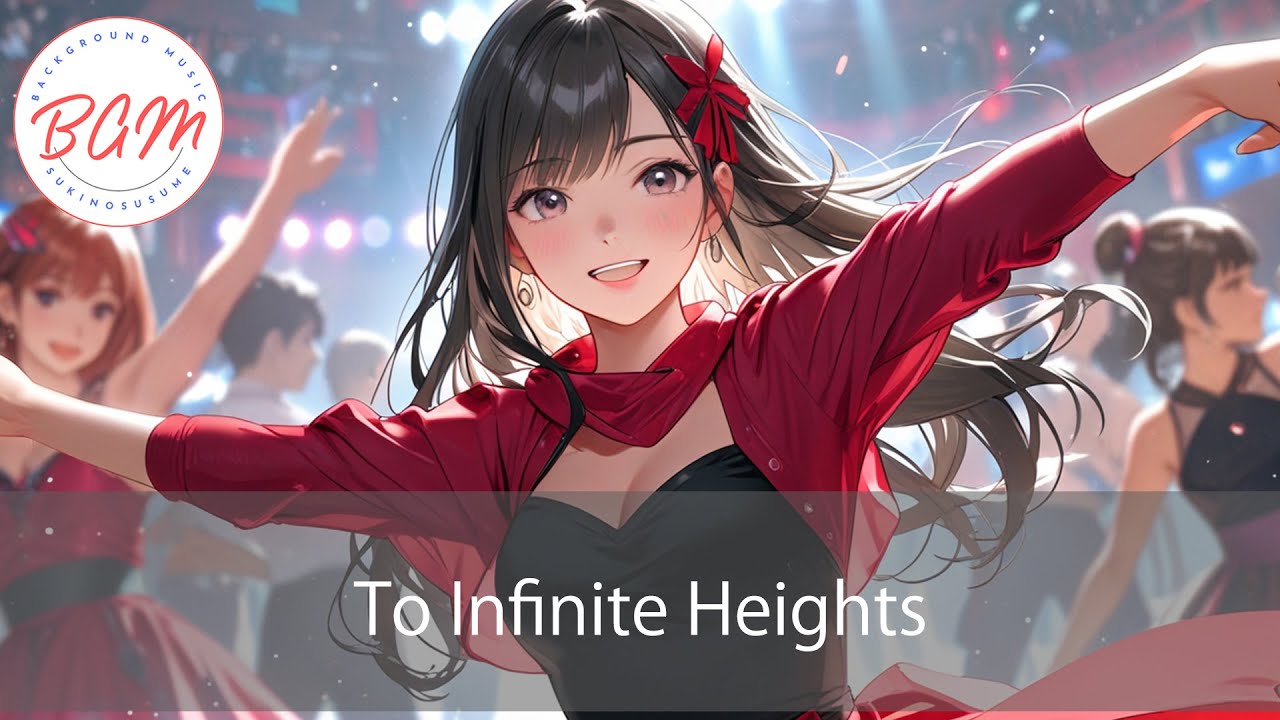 【EDM】 To Infinite Heights - YouTube