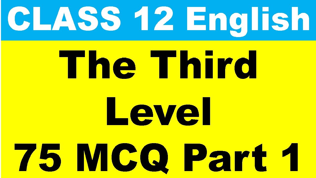 The Third Level MCQ Class 12 English Vista Chapter 1 Part 1 YouTube the-third-level-mcq-class-12-english-vista-chapter-1-part-1-youtube