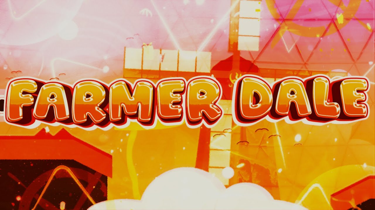 "FARMER DALE" (Hard) by @DyltanGD77 | Geometry Dash - YouTube