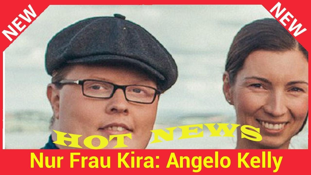 Nur Frau Kira: Angelo Kelly küsste nie eine andere Dame! - YouTube
