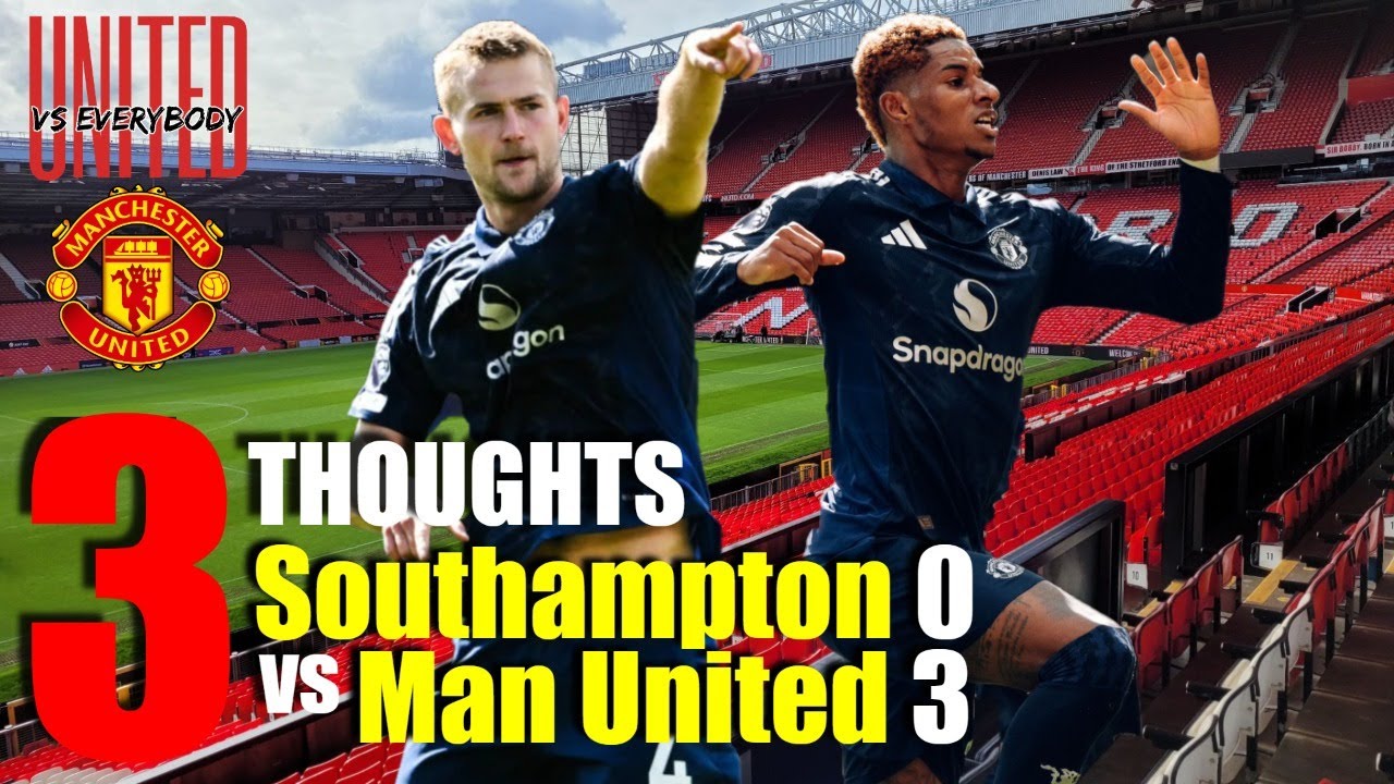 3 Thoughts on the Match as Man United Come Away With All 3 Points ...