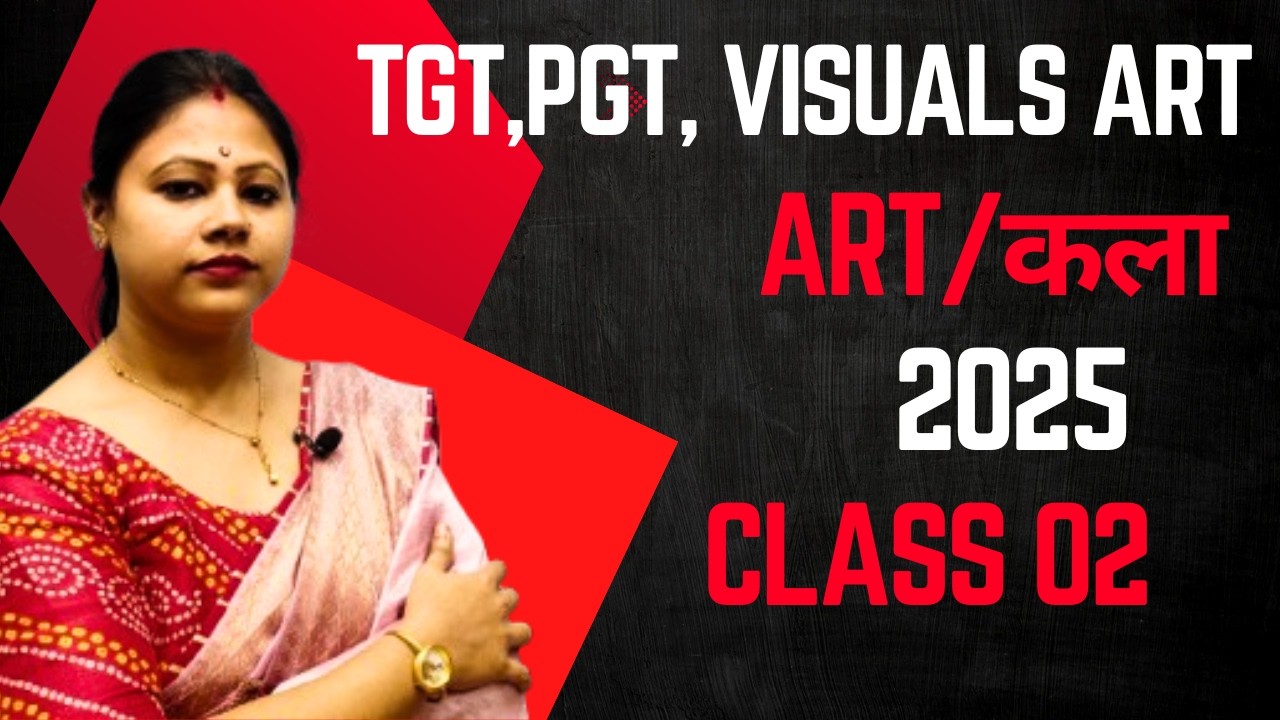 TGT ART important question, tgt art 2025 class 02 by akrati ma'am,tgt ...