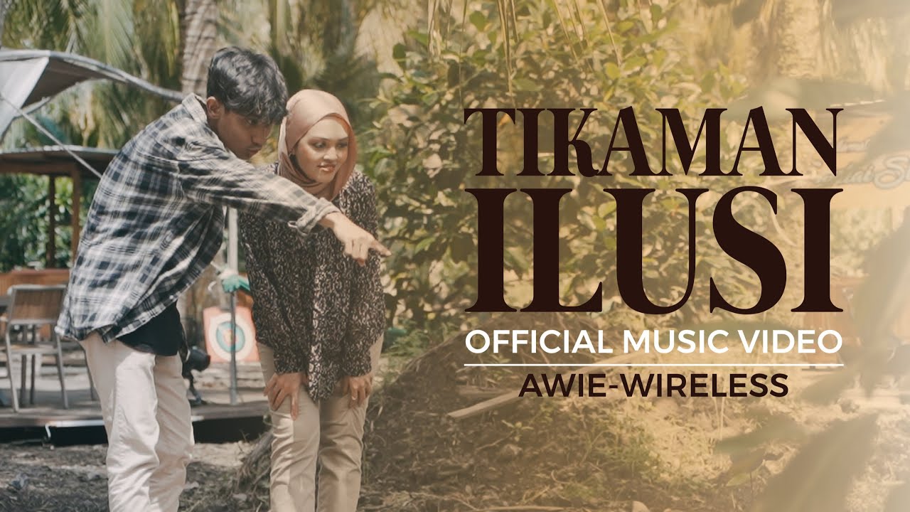 Awie Wireless -Tikaman Ilusi (Official Music Video) - YouTube
