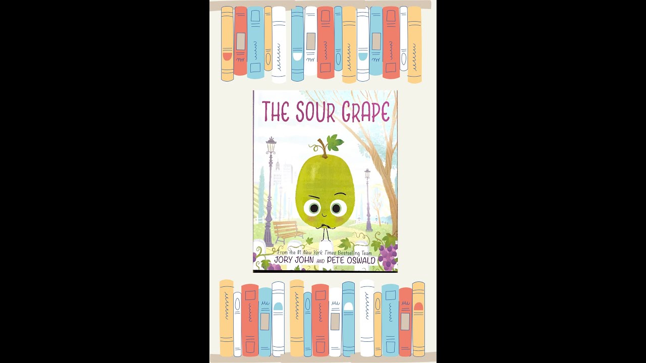 The Sour Grape Read Aloud - Kids Books - YouTube