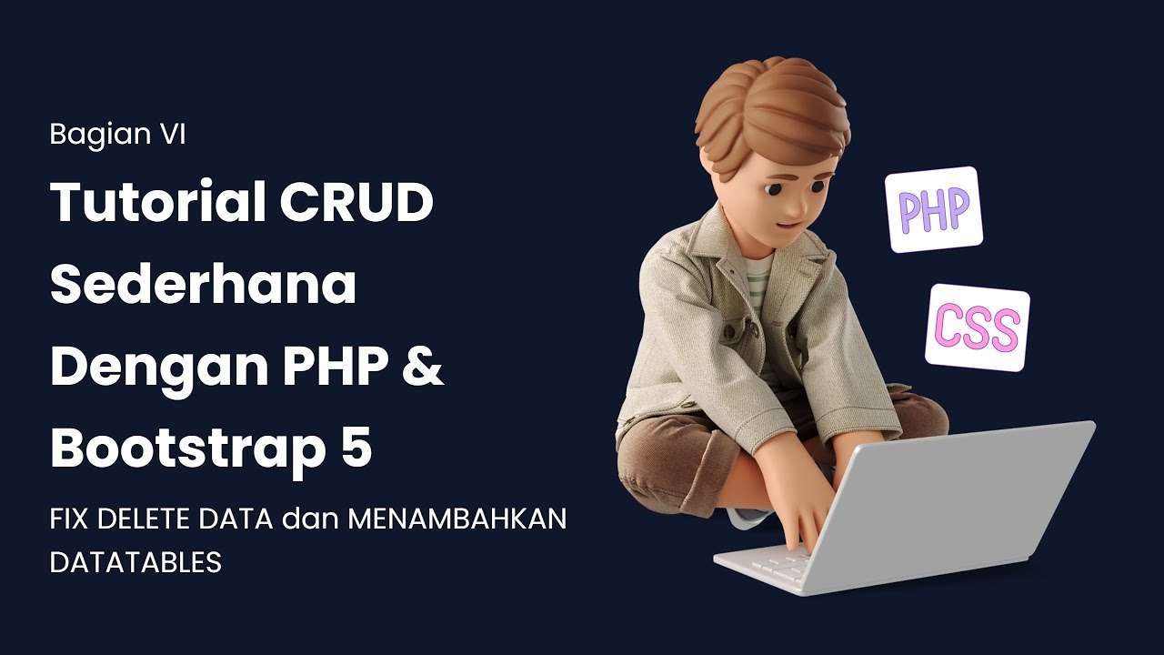 Tutorial Crud Sederhana Menggunakan Php Native And Bootstrap 5 Fix Bug Dan Menambahkan