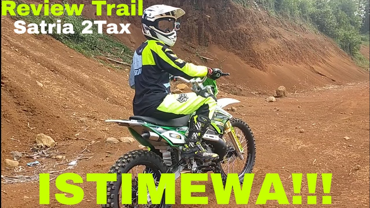 REVIEW TRAIL SUZUKI SATRIA 2 TAX | ISTIMEWA!!! - YouTube