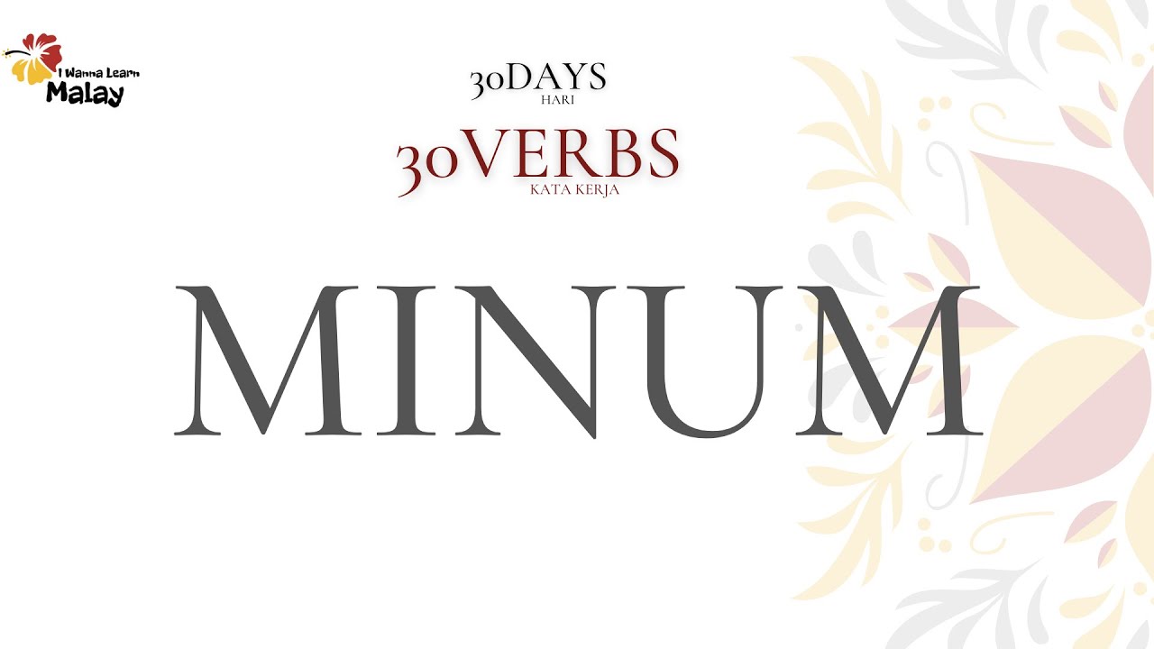 LEARN MALAY - MINUM: to drink (30 days, 30 verbs - 25) - YouTube