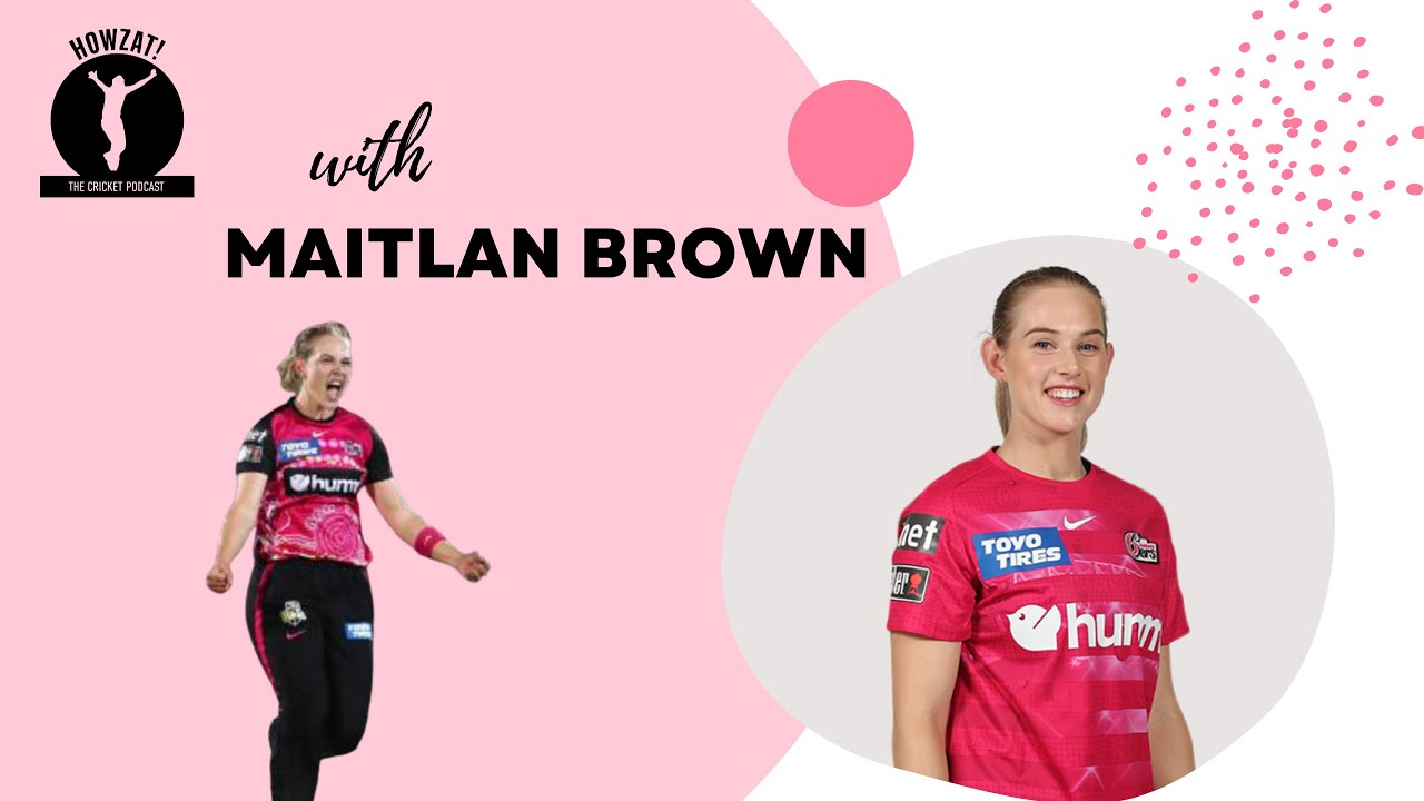 Episode 31: Smashing goals and sixes with Maitlan Brown - YouTube