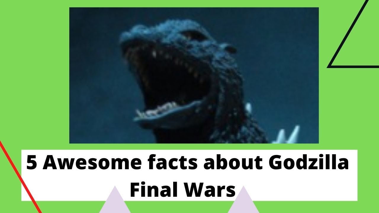 5 Facts About Godzilla (Godzilla: Final Wars) - YouTube