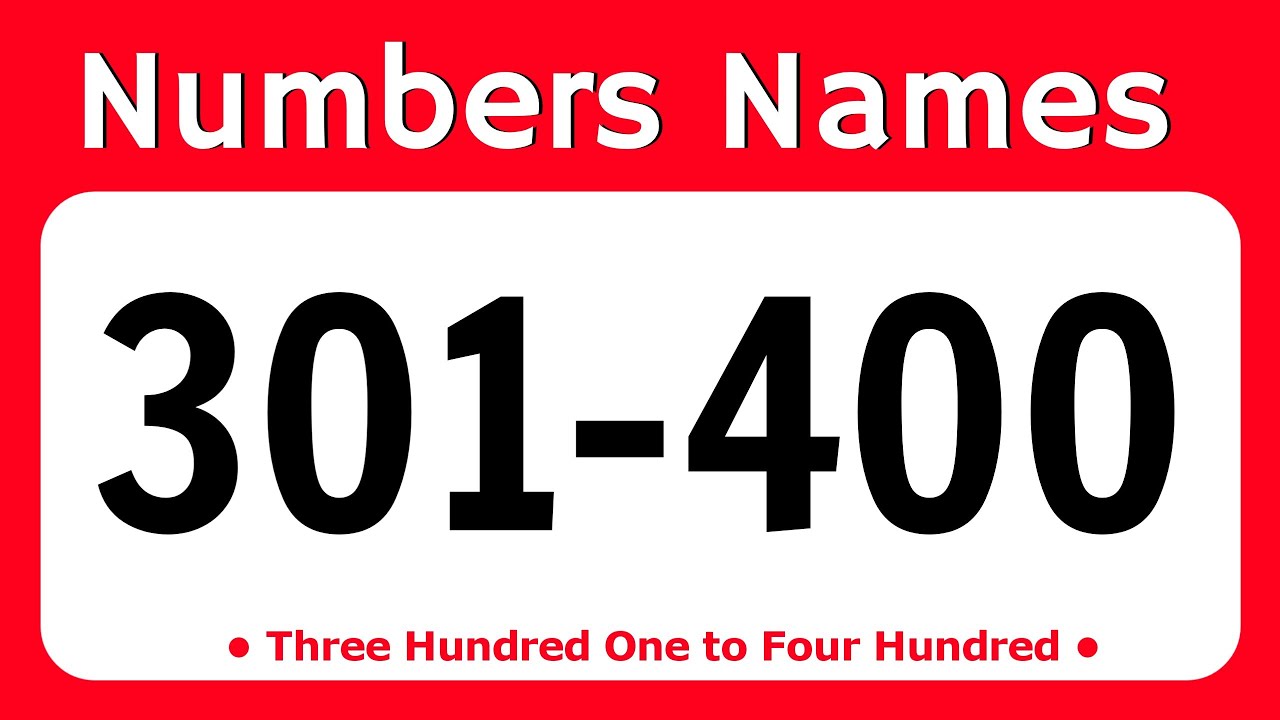 301 to 400 Numbers Names | Numbers in Words 301 to 400 in English - YouTube