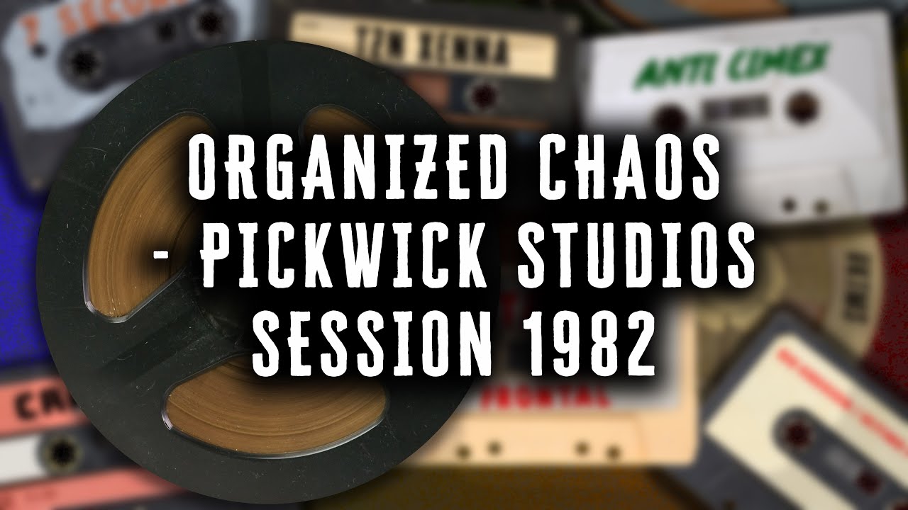ORGANIZED CHAOS - Pickwick Studios Session 1982 - YouTube