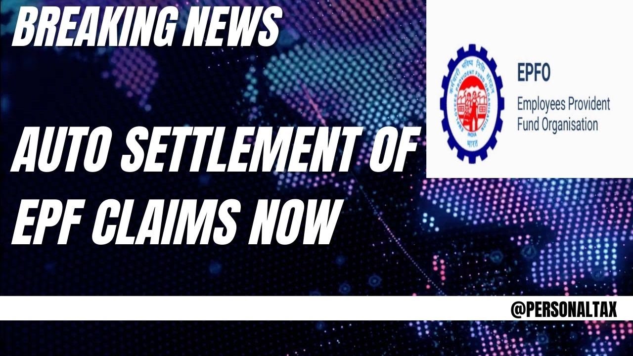 Big Relief |EPFO Advance Claims now auto-settled |EPF New Rule for Auto Settlement of Advance ...