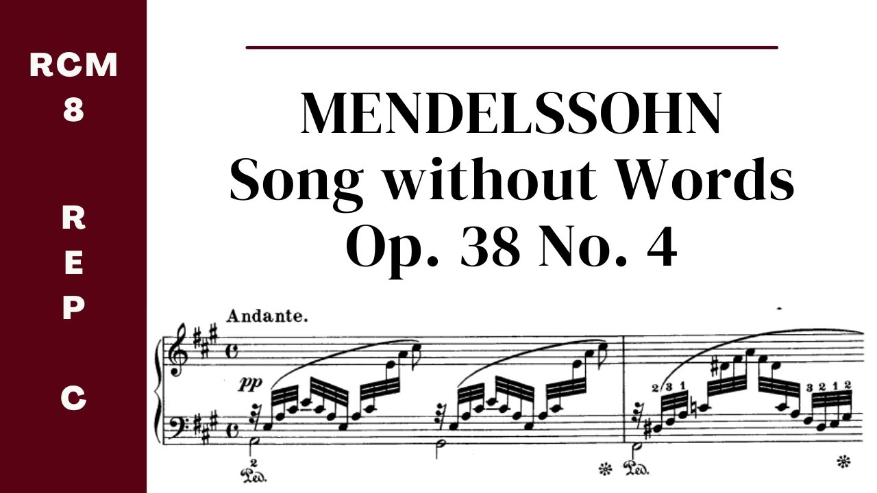 Mendelssohn: Song without Words, Op. 38 No. 4 (RCM Level 8 Repertoire ...