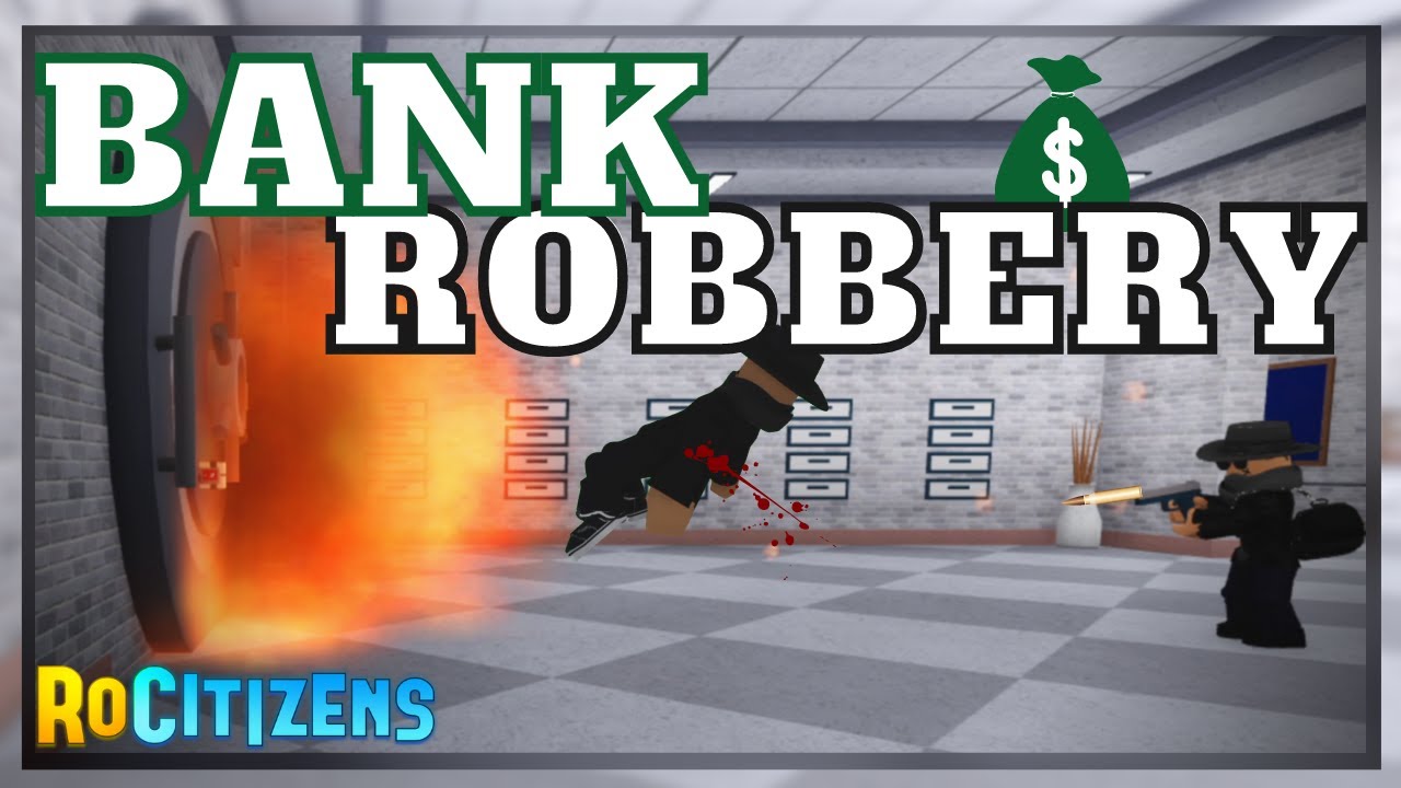 BANK ROBBERY HEIST (GONE WORNG?!) Role-Play | RoCitizens RP - YouTube