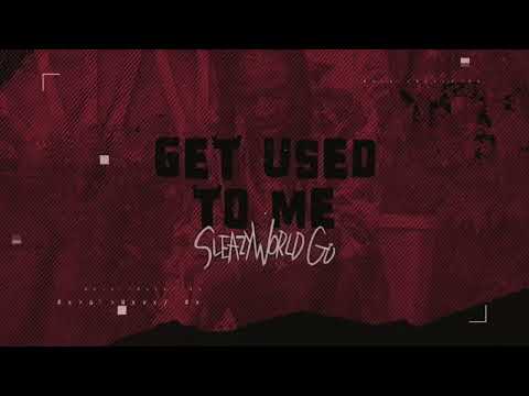 SleazyWorld Go - Get Used To Me (Official Visualizer)