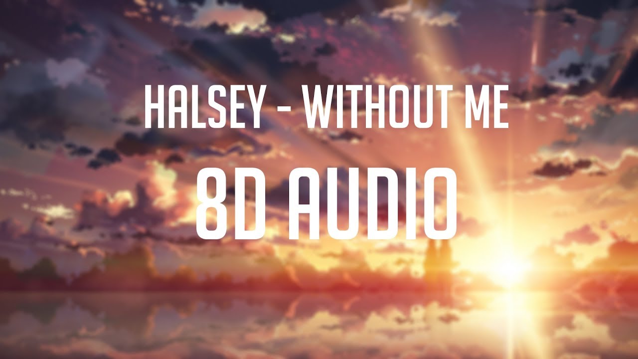 Halsey – Without Me (Alec Chambers Cover) 「 8D Audio」 - YouTube