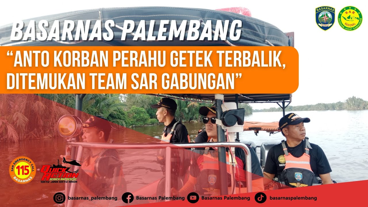 ANTO KORBAN PERAHU GETEK TERBALIK, DITEMUKAN TEAM SAR GABUNGAN - YouTube