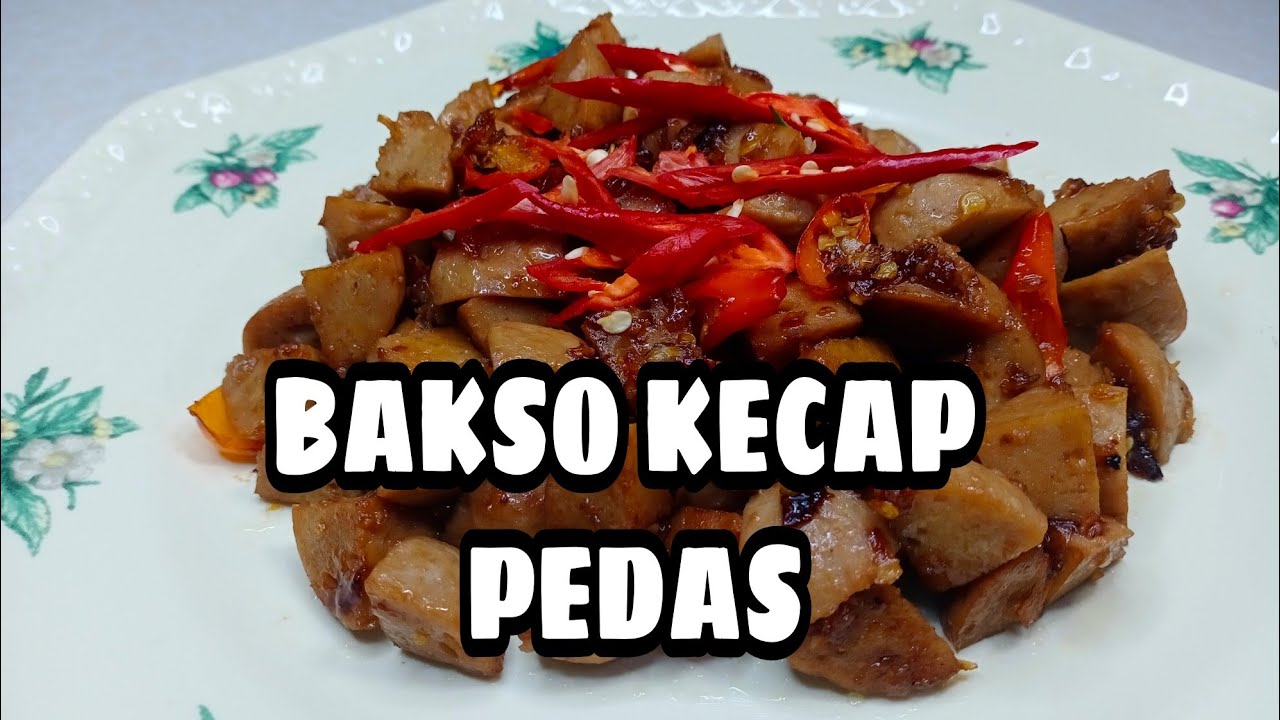 RESEP BAKSO ENAK KALO BOSAN BAKSO KUAH, BAKSO KECAP PEDAS ENAK UNTUK ...