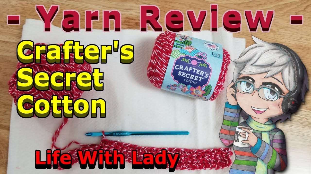 Yarn Review! -Crafter's Secret Yarn- Life With Lady - YouTube