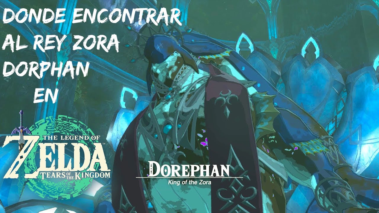 Zelda Tears Of The Kingdom: Donde Encontrar al Rey Zora Dorphan - YouTube