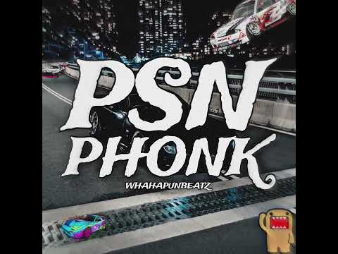 PSN PHONK REMIX (Official Audio)