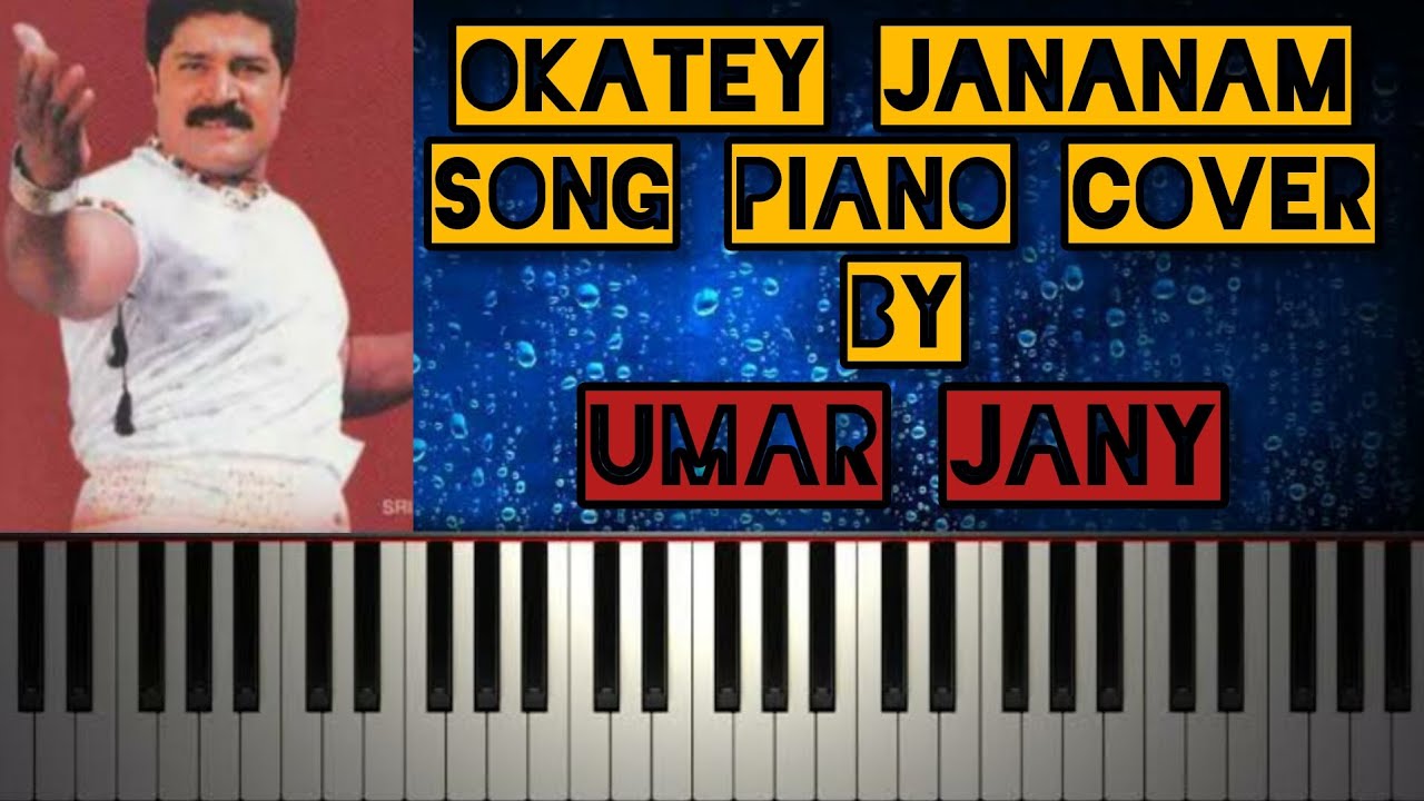 Okate Jananam Okate Maranam Song From Bhadrachalam Piano Cover by Umar ...