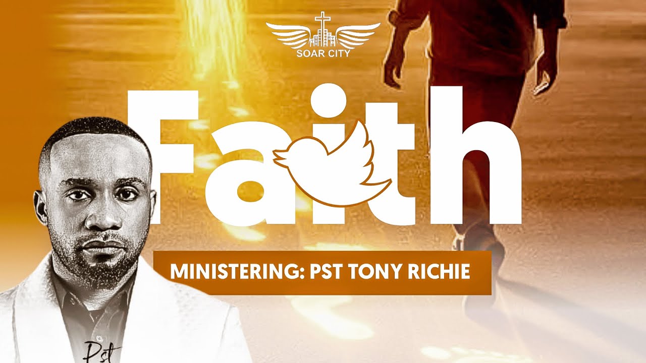 Faith || Pastor Tony Richie - YouTube