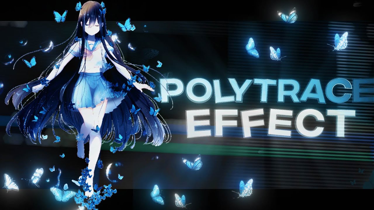 POLYTRACE ЛУЧШИЙ ЭФФЕКТ ДЛЯ ЭДИТА | After Effects AMV Tutorial - YouTube