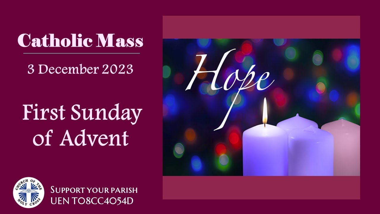 Catholic Mass - First Sunday of Advent 3 December 2023 - LIVESTREAM ...