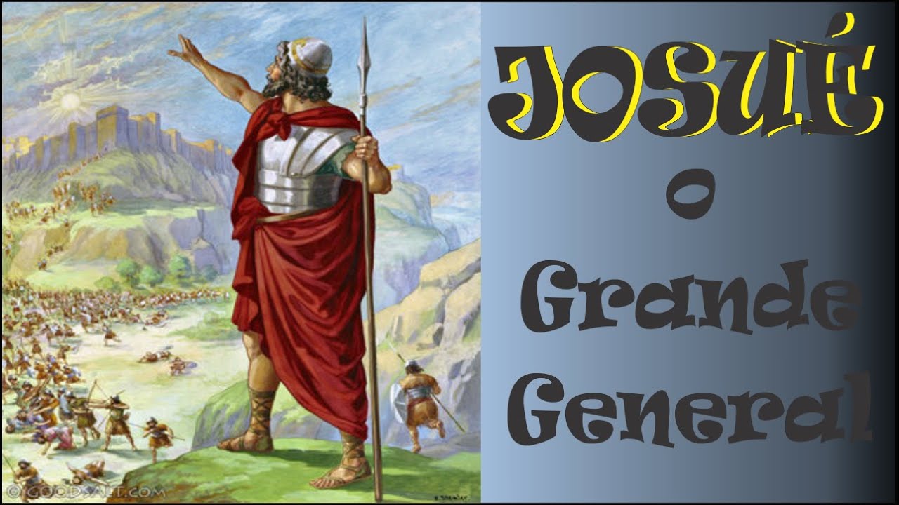 JOSUÉ, o Grande General - YouTube