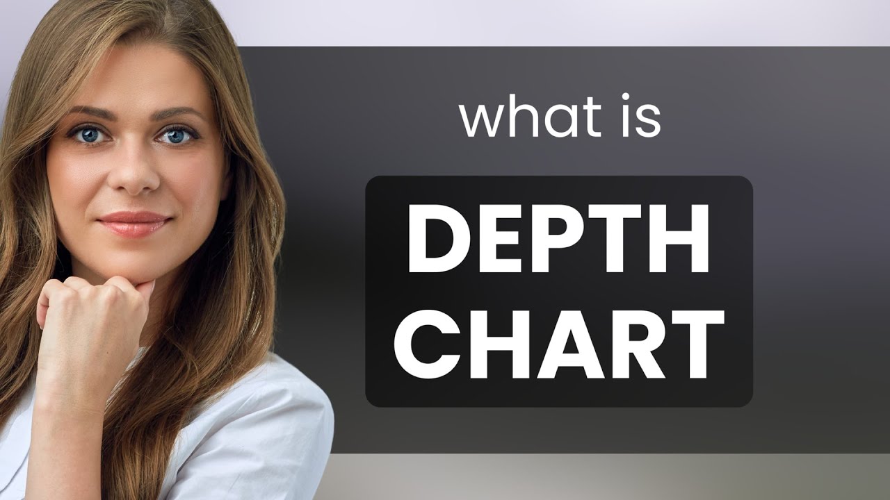 Understanding the Phrase "Depth Chart" in English - YouTube