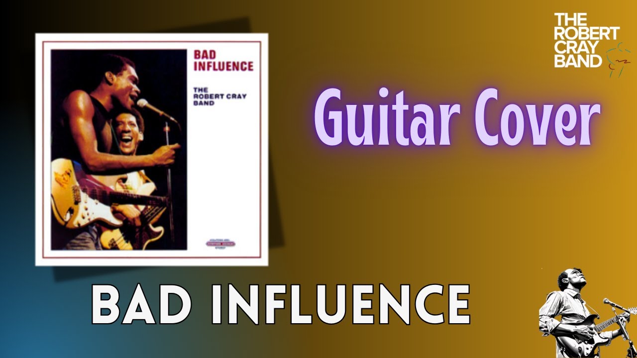 Bad Influence (Guitar) - The Robert Cray Band Cover - YouTube